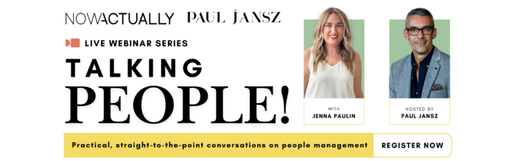 Talking People! | Live Webinar Series by Now Actually